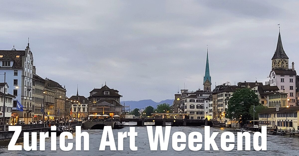 Zurich Art Weekend - A Helpful Guide for First-Timers - Art.Adventure ...